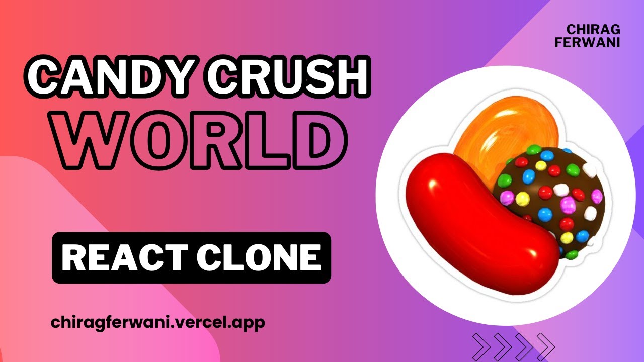 Candy Crush World - React Clone