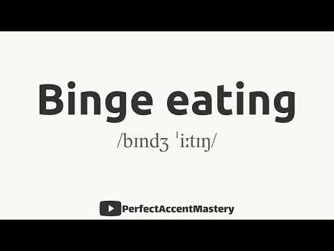 How to Pronounce BINGE EATING | Disease Name | IPL | Definition | Perfect Accent Mastery