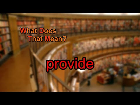 What does provide mean?