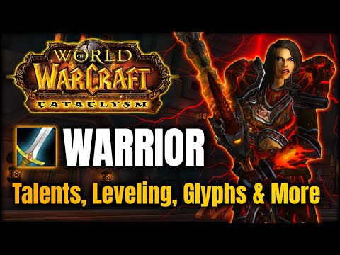Cataclysm Warrior Guide - Leveling, Talents, Gems & More