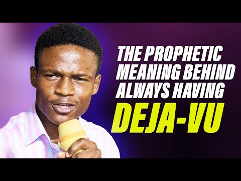The prophetic meaning behind having Deja vu | Deja vu explained