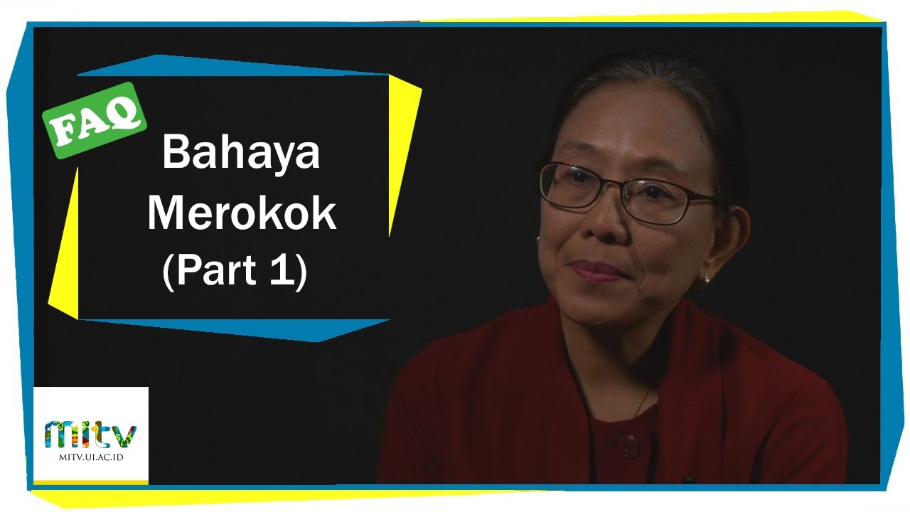 FAQ Eps. 21 - Bahaya Rokok Part 1