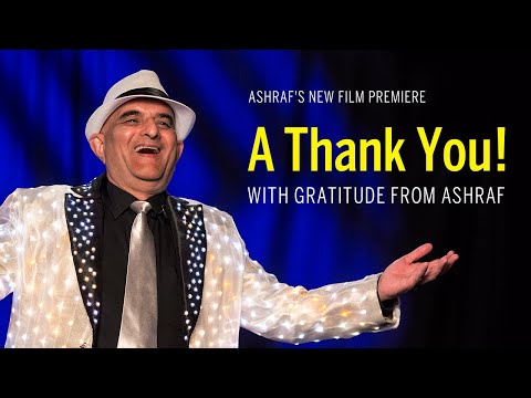 A Thank You! With Gratitude from Ashraf