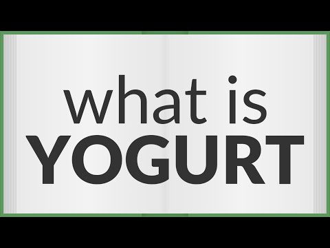 Yogurt | meaning of Yogurt