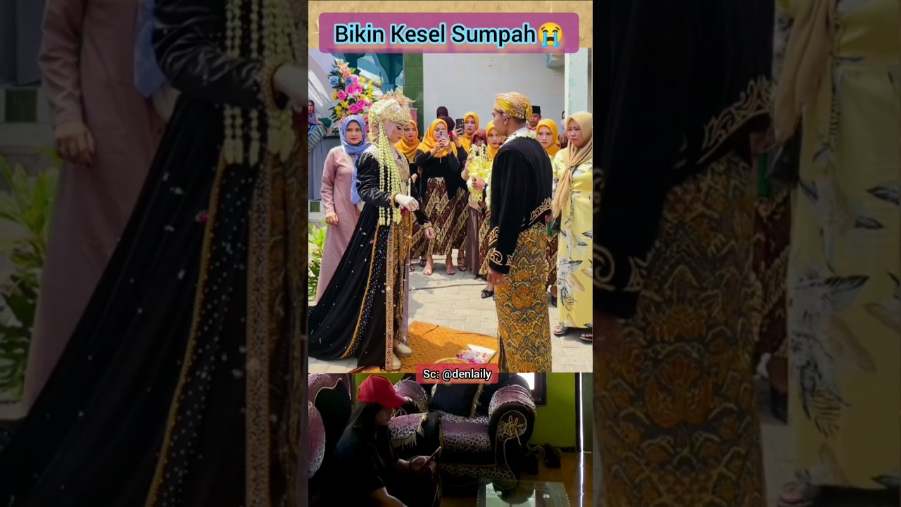 KETIKA DIBIKIN KESAL SAAT ACARA PERNIKAHAN PENGANTIN