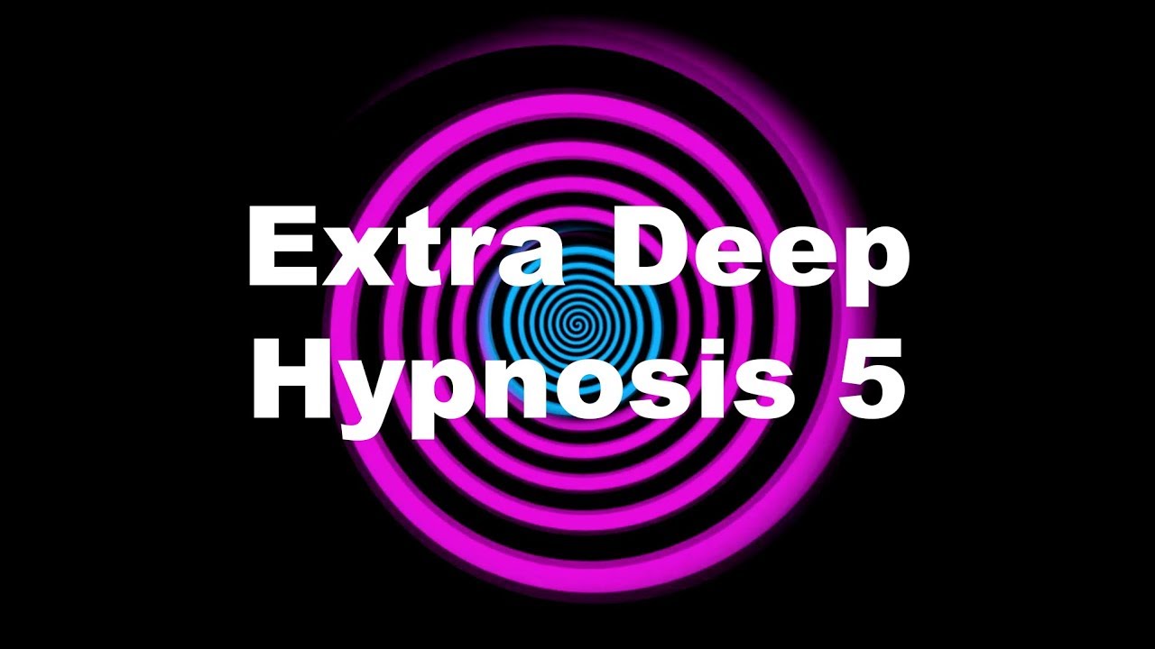 Extra Deep Hypnosis 5