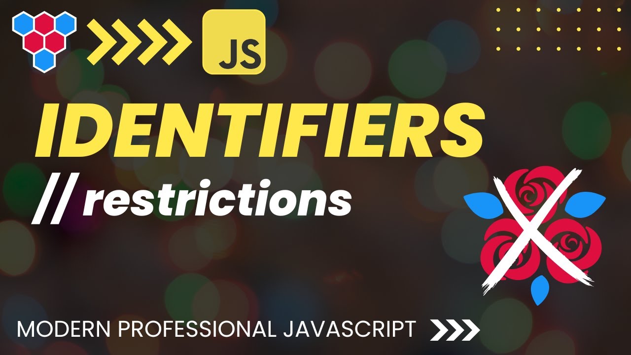 JavaScript Identifier Naming // Restrictions and Conventions