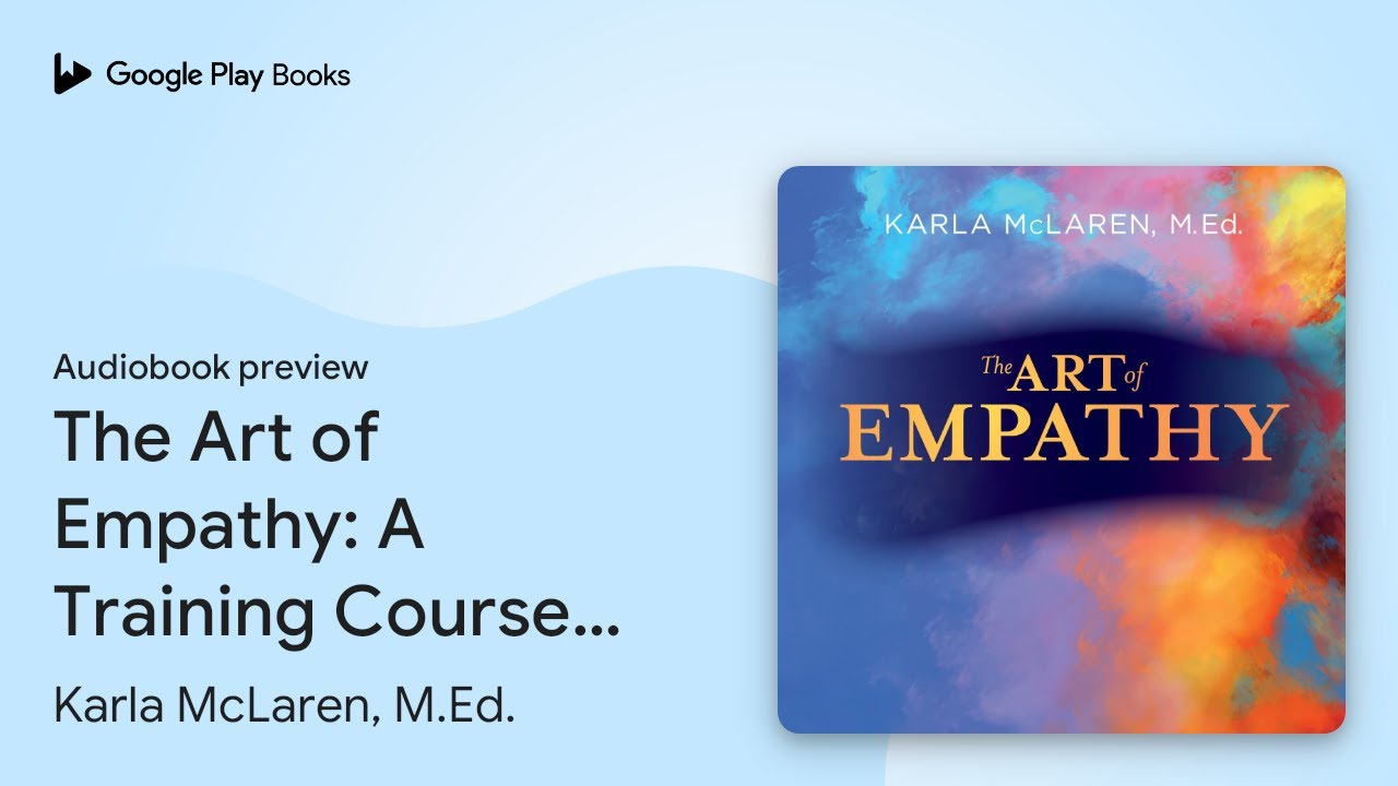 The Art of Empathy: A Training Course in Life's… by Karla McLaren, M.Ed. · Audiobook preview