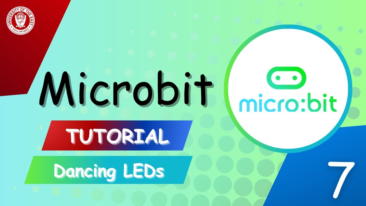 Microbit Tutorial:  Lesson 7 - Dancing LEDs