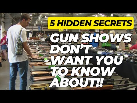 5 Hidden Secrets Gun Shows DON'T Want You To Know!