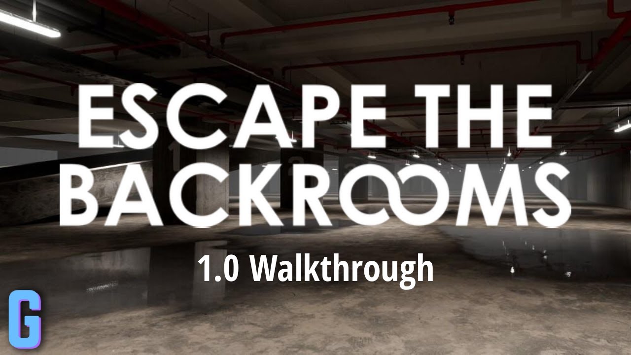 Escape The Backrooms Level 1 FULL UPDATED WALKTHROUGH AND GUIDE - Gaming Guide