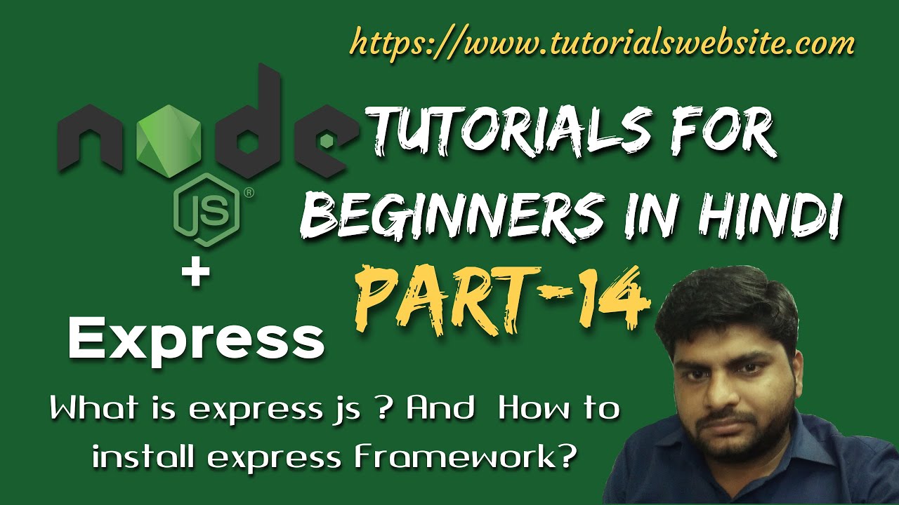 What is express js? | How to install express? | Part-14 | tutorialswebsite