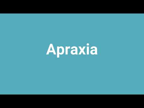 'Apraxia' Meaning and Pronunciation