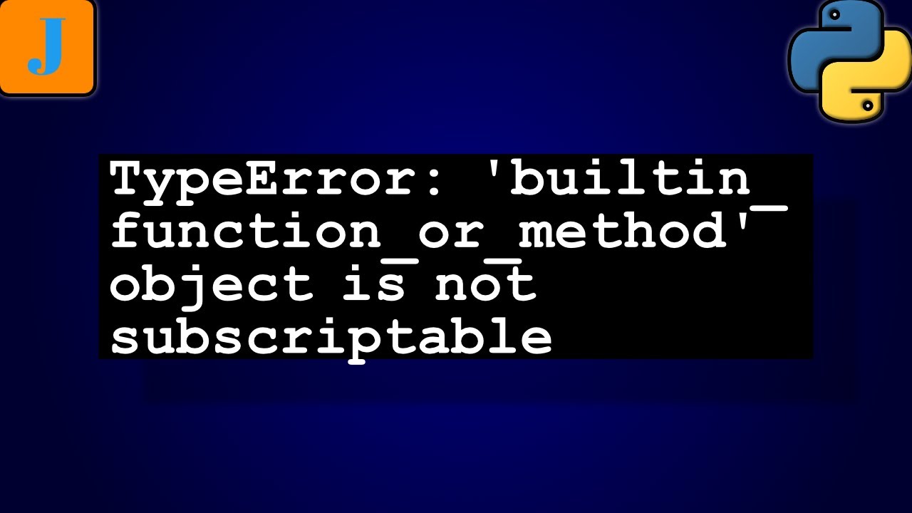 TypeError: 'builtin_function_or_method' object is not subscriptable
