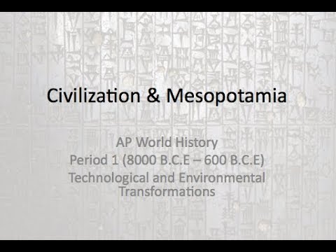 AP World History - Civilization Series: Mesopotamia