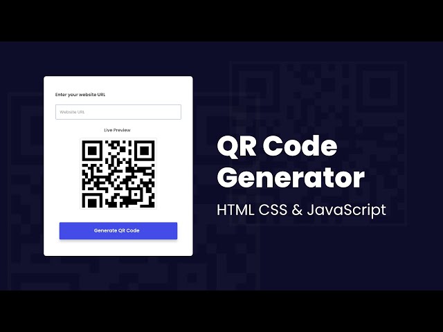 Creating A Qr Code Generator Website With Html Css And Javascript Galaxyai Galaxyai