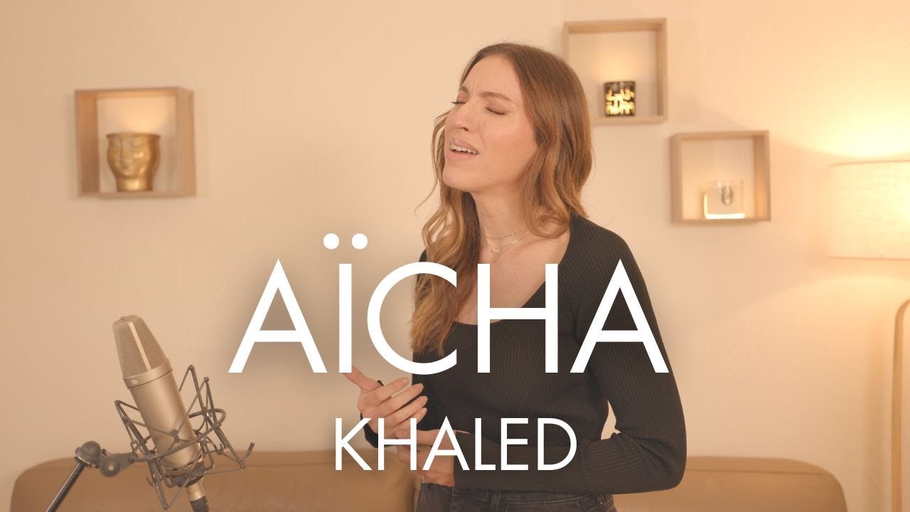 AÏCHA - KHALED ( SARA'H COVER )