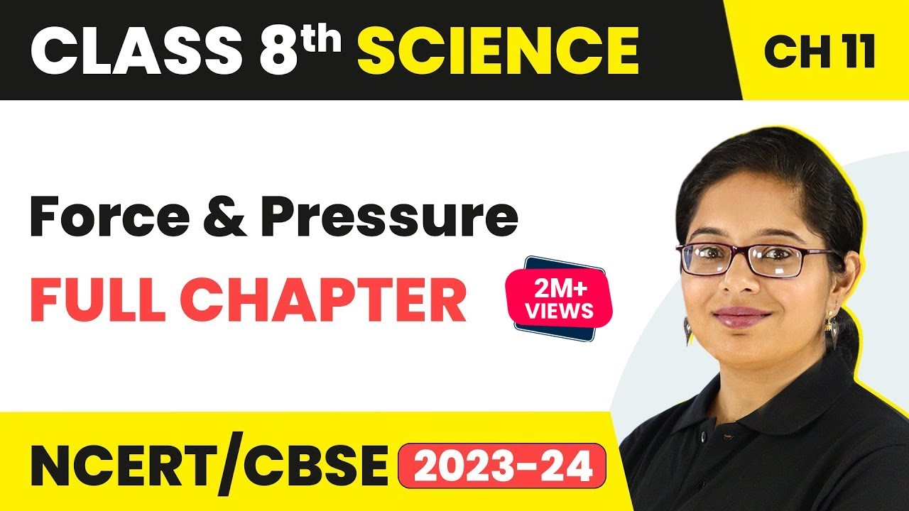 Force and Pressure Full Chapter Class 8 Science | NCERT Science Class 8 Chapter 11