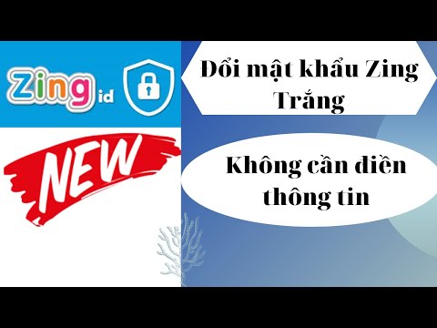 [Mới nhất] Đổi mật khẩu ních Zing Trắng không cần điền thông tin
