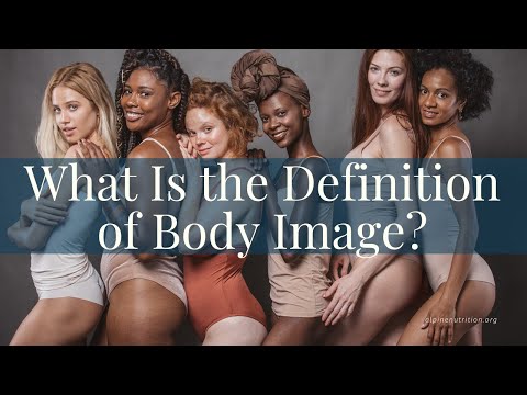 What is the Definition of Body Image?