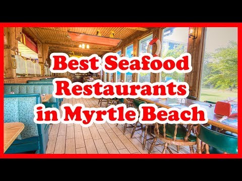 5 Best Seafood Restaurants in Myrtle Beach | South Carolina | Love Is Vacation