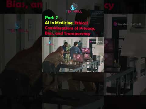 AI in Medicine: Ethical Considerations of Privacy, Bias, and Transparency! Part 7 #ai #aiinindia
