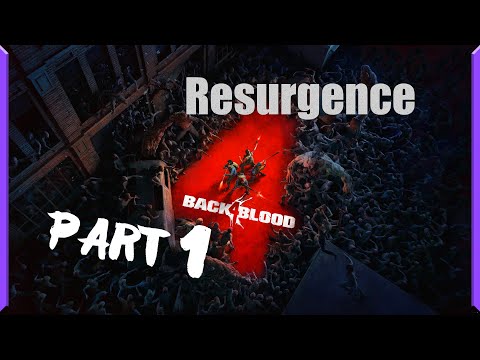 Steam Community :: Video :: Resurgence - Back 4 Blood (Part 1)