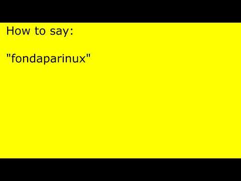 How to pronounce fondaparinux