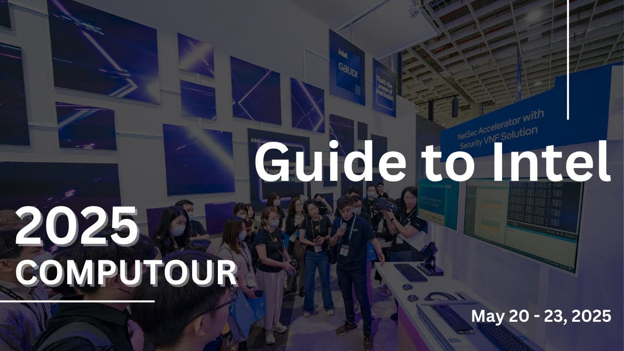 【COMPUTEX 2025】COMPUTOUR - Intel Corporation