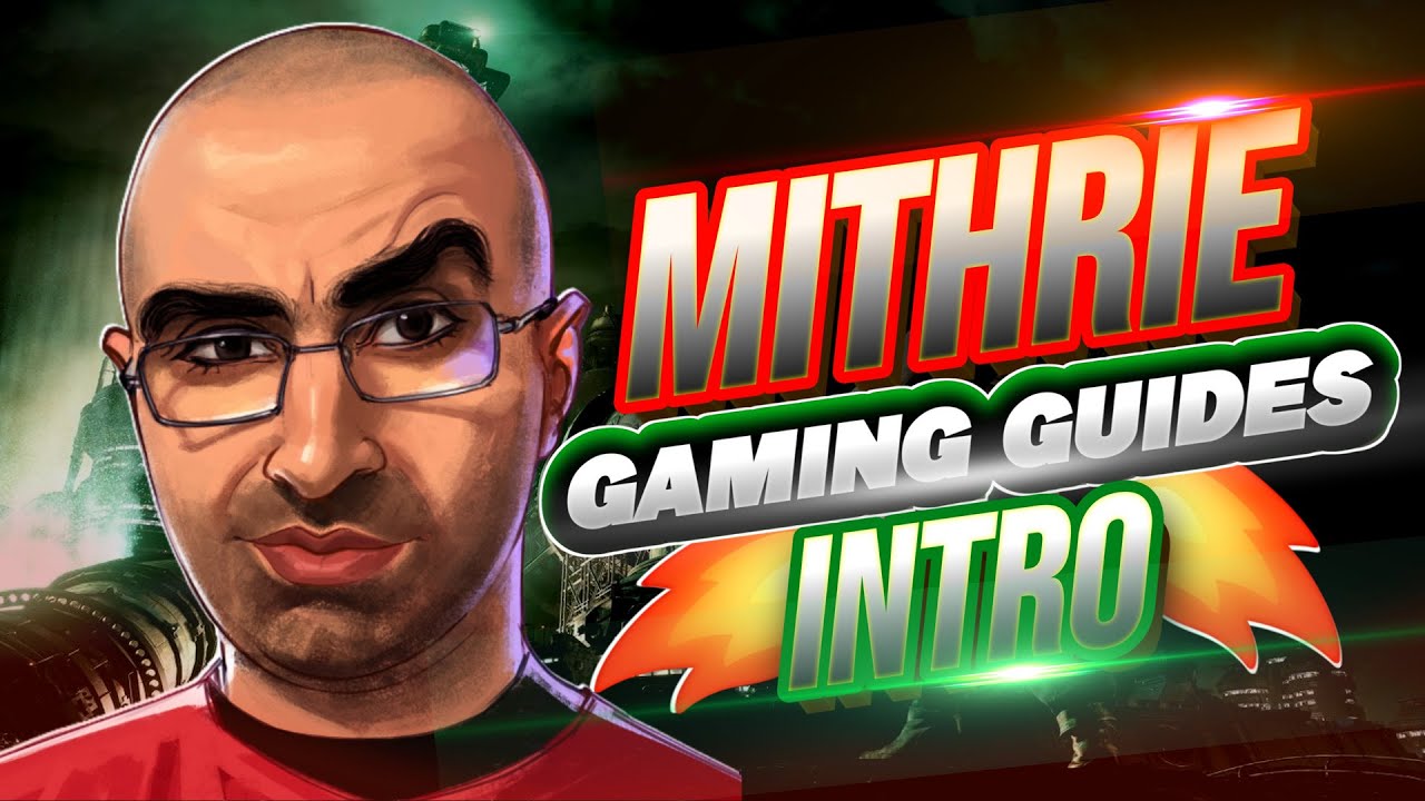 Mithrie - Gaming Guides & Tutorials Intro