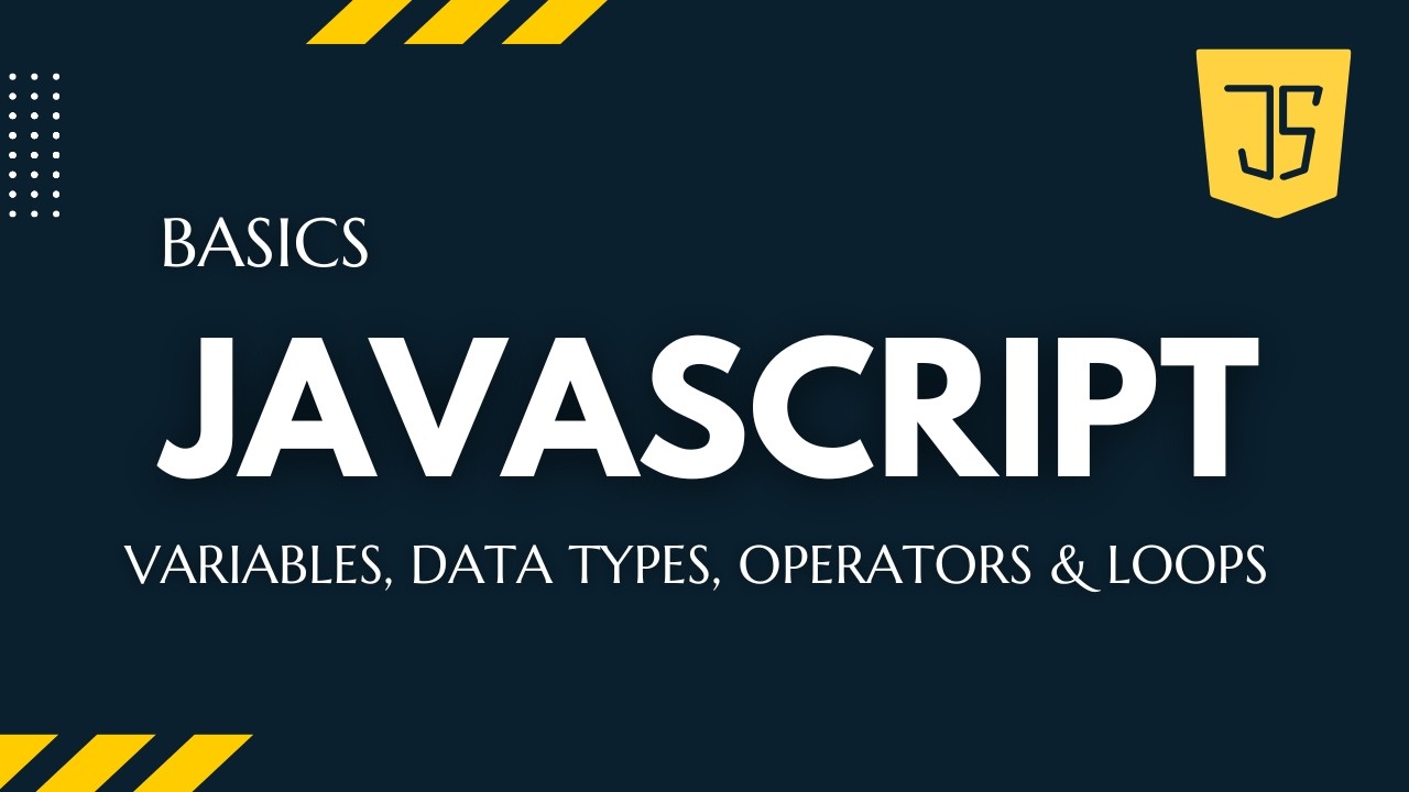 JavaScript Basics for Beginners | Variables, Data Types, Operators & Loops | Learn JavaScript Fast