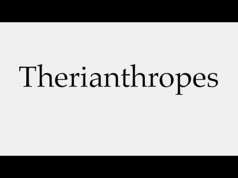 How to Pronounce Therianthropes