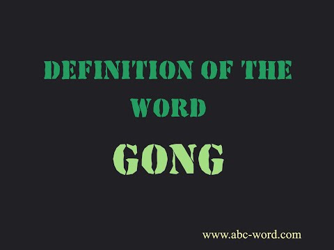 Definition of the word "Gong"