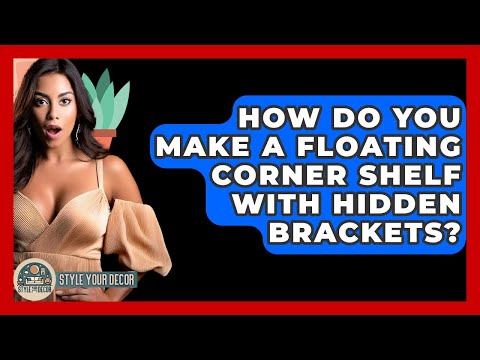 How Do You Make A Floating Corner Shelf With Hidden Brackets? - Style Your Decor