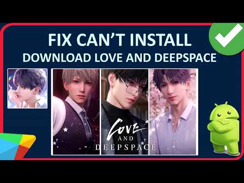 How To Fix Can't Install/Download Love and Deepspace App On Android From Play Store