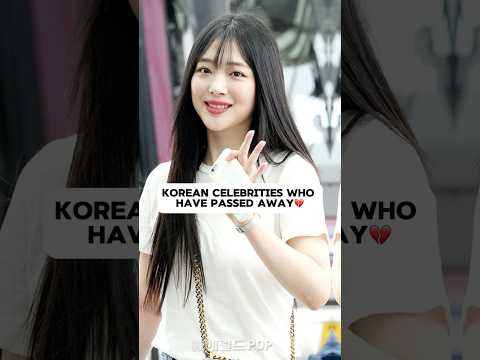 Korean Celebrities who have passed away🕊️💔#sulli #moonbin #kimjonghyeon #shorts