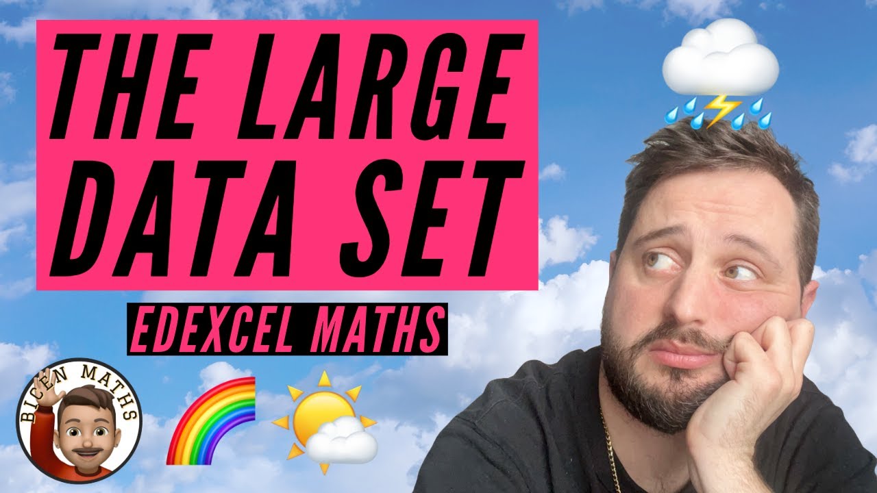 The Large Data Set ☔ • A-Level Maths • Edexcel