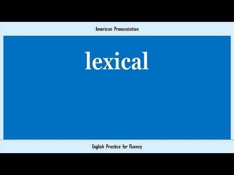 lexical, How to Say or Pronounce LEXICAL in American, British, Australian English
