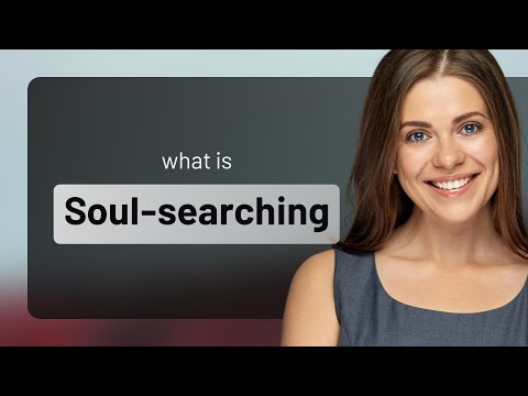 Understanding "Soul-Searching": An Insightful Journey