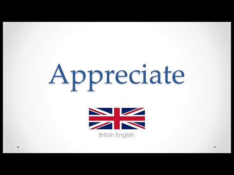 Appreciate | How to Pronounce "Appreciate" (British English)