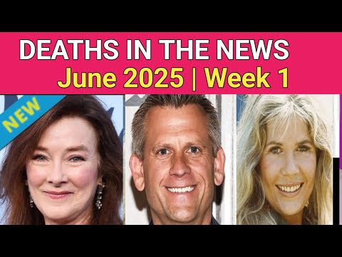 Who Died This Week | June 2025 #1 Celebrity Deaths You Should Know