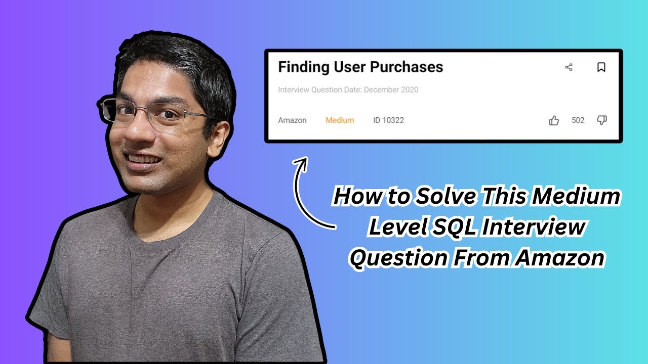 How to Solve This SQL Interview Question From Amazon: Finding User Purchases!