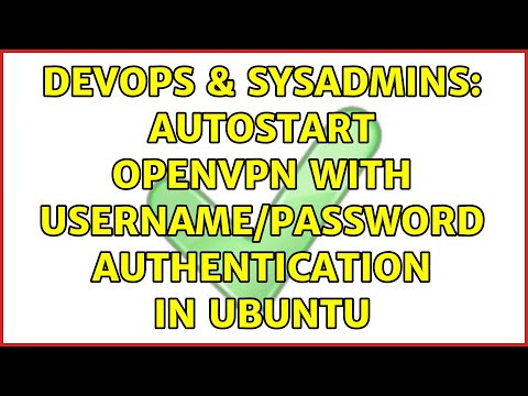 DevOps & SysAdmins: Autostart openvpn with username/password authentication in ubuntu