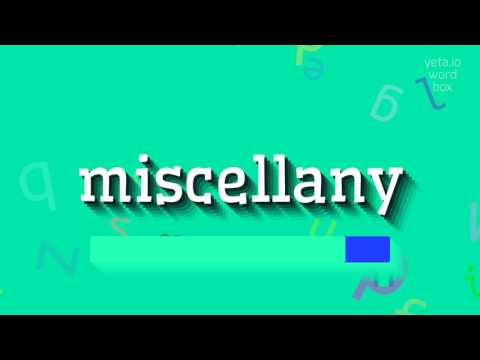 How to say "miscellany"! (High Quality Voices)