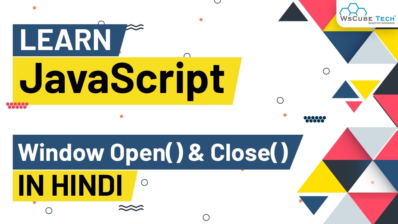 JavaScript Window Event: JavaScript Window Open & Close Method Tutorial
