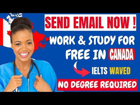 Move To Canada for Free - Apply Now! Work & Study for Free | Fully Funded Scholarship in Canada