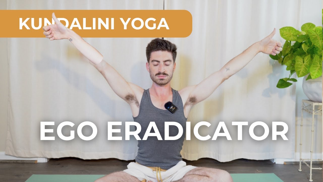 Kundalini Yoga Basics | Ego Eradicator