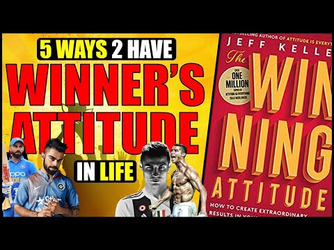 5 WAYS TO BUILD “POSITIVE ATTITUDE” IN LIFE | “THE WINNING ATTITUDE” SUMMARY IN HINDI | Mr EuS