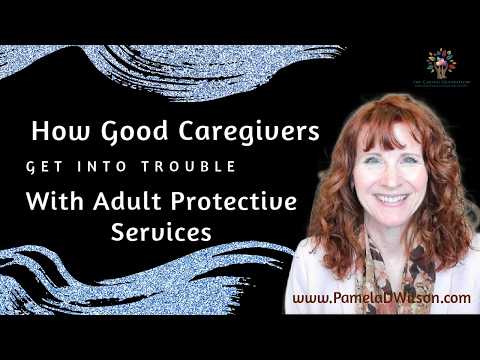 Adult Protective Services | How Caregivers With Good Intentions Are Suspected by APS for Elder Abuse