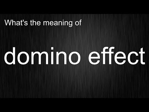 What's the meaning of "domino effect", How to pronounce domino effect?